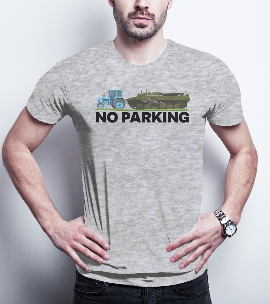 No Parking Blue Tractor Towing Russian Tank T-Shirt