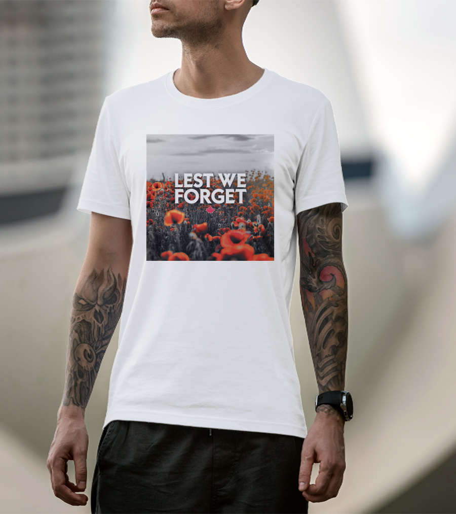 LEST WE FORGET CANADA POPPY FIELD REMEMBRANCE DAY T-Shirt