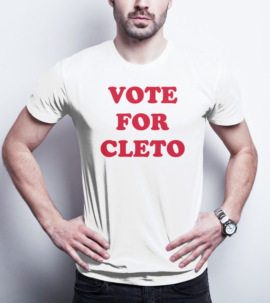 Vote For Cleto T-Shirt