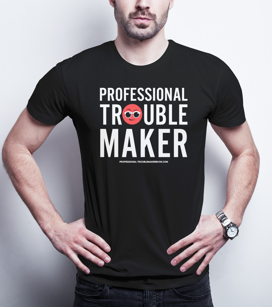 PROFESSIONAL TROUBLEMAKER RED SMILING FACE GOOFY EXPRESSION PROFESSIONALTROUBLEMAKERBOOK.COM T-Shirt