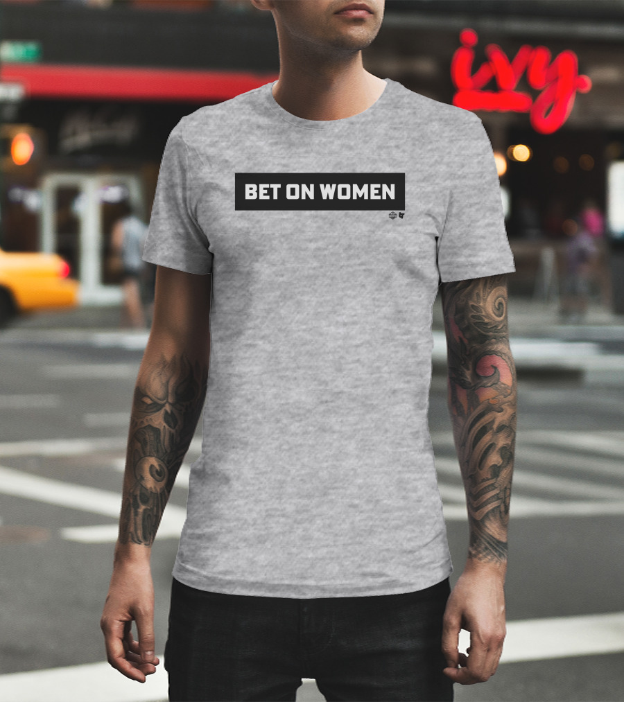 Bet On Women WNBA 2.0 T-Shirt