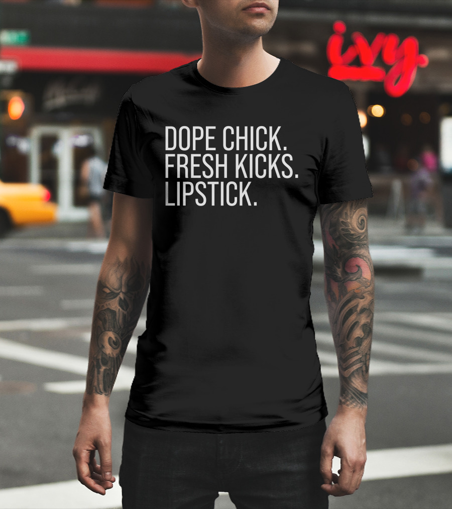 Dope Chick Fresh Kicks Lipstick Fashion T-Shirt