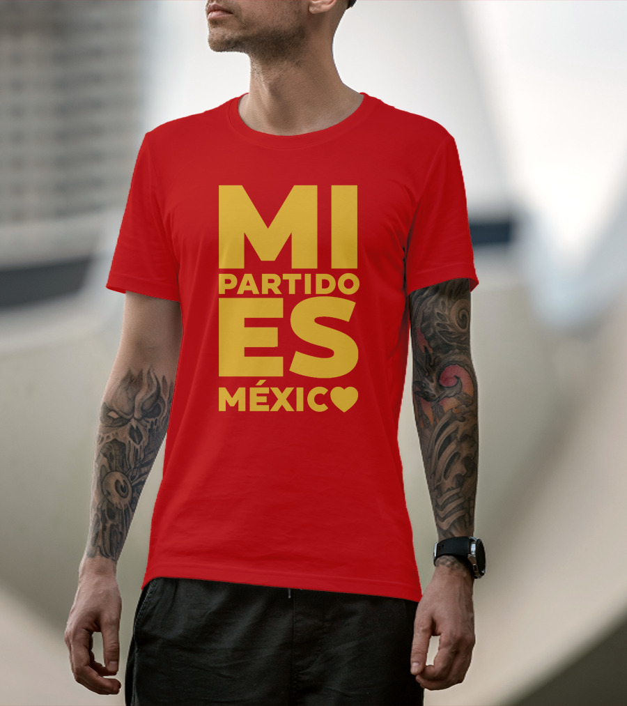 MI Partido ES México ❤ T-Shirt