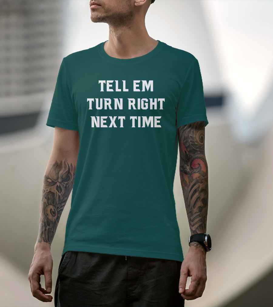 Michigan State Spartans Baseball Tell Em Turn Right Next Time T-Shirt