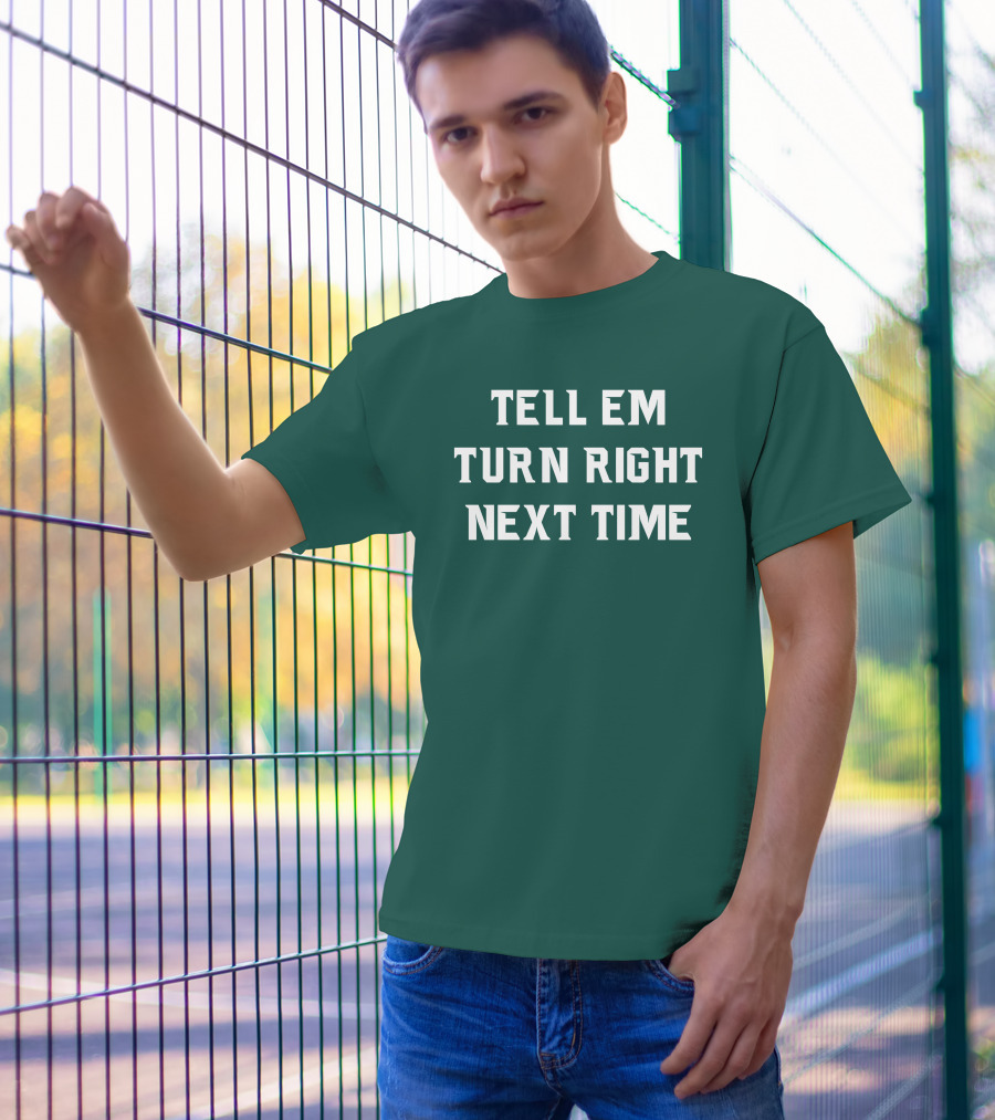Michigan State Spartans Baseball Tell Em Turn Right Next Time T-Shirt