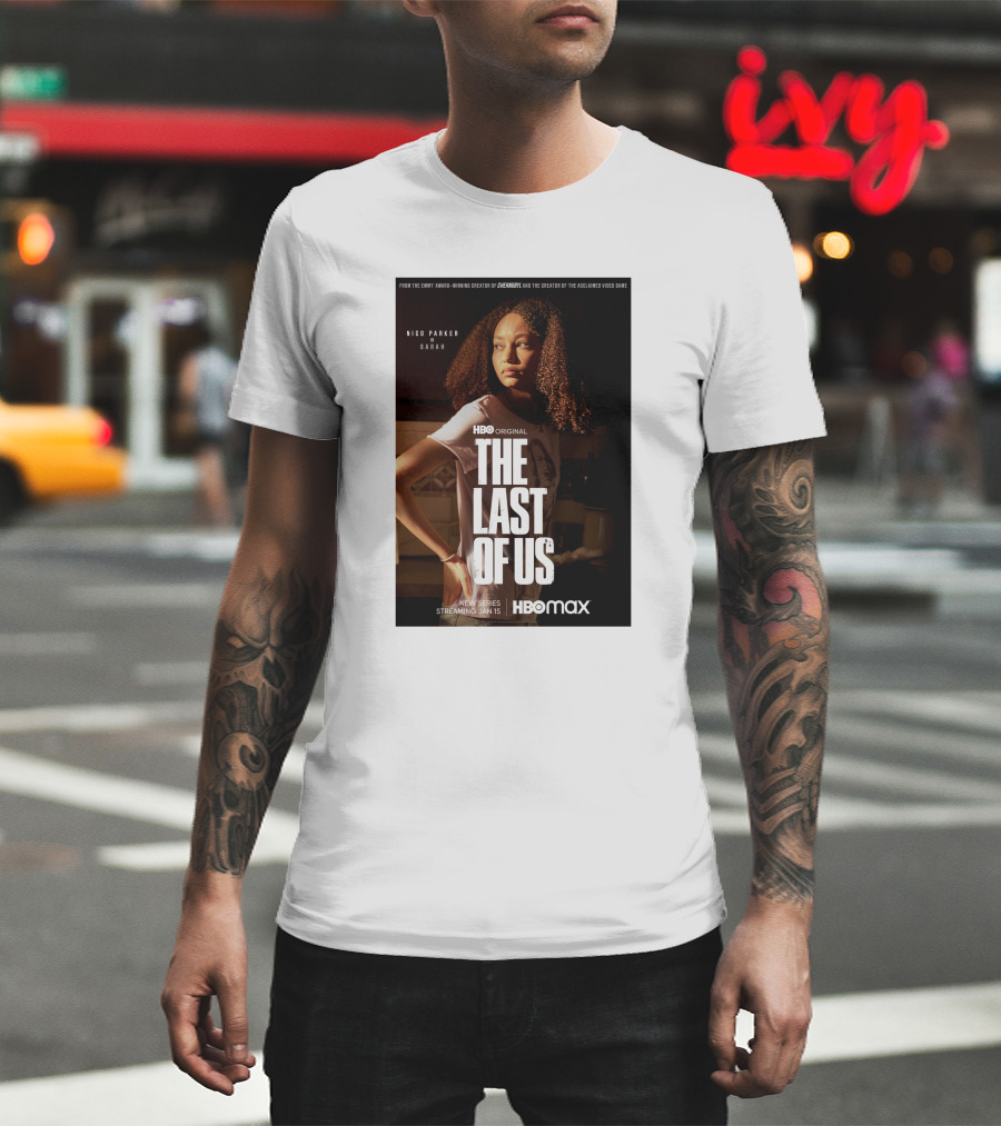 HBO Original The Last Of Us Nico Parker Sarah New Series Streaming Jan 15 HBO Max T-Shirt