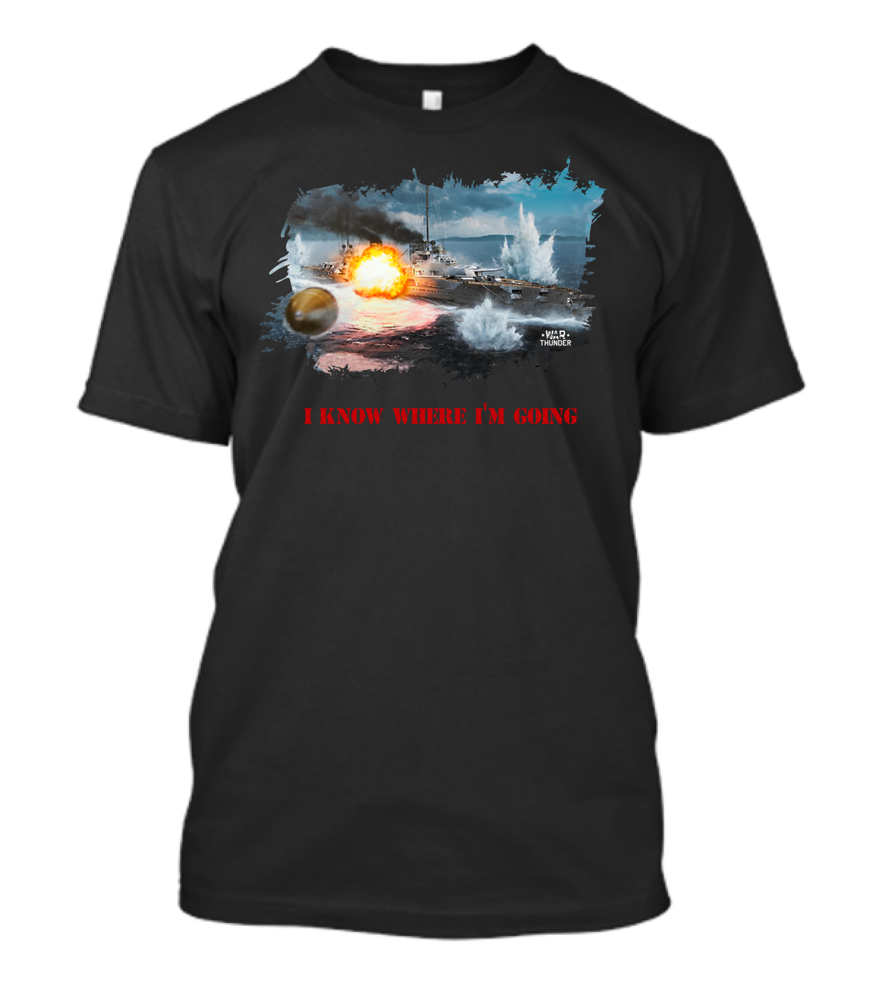 War Thunder Von Der Tann Battleship I Know Where I'm Going T-Shirt