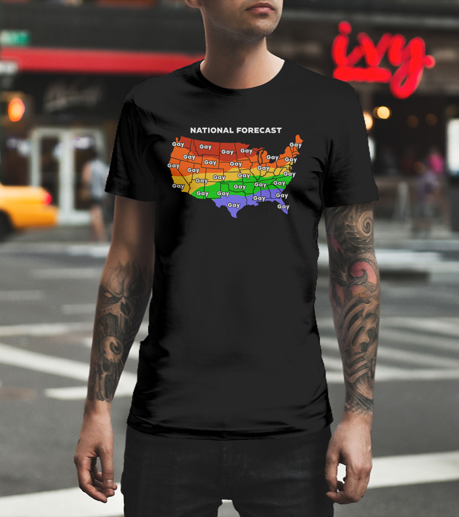 National Forecast Gay Map Shirts That Go Hard T-Shirt