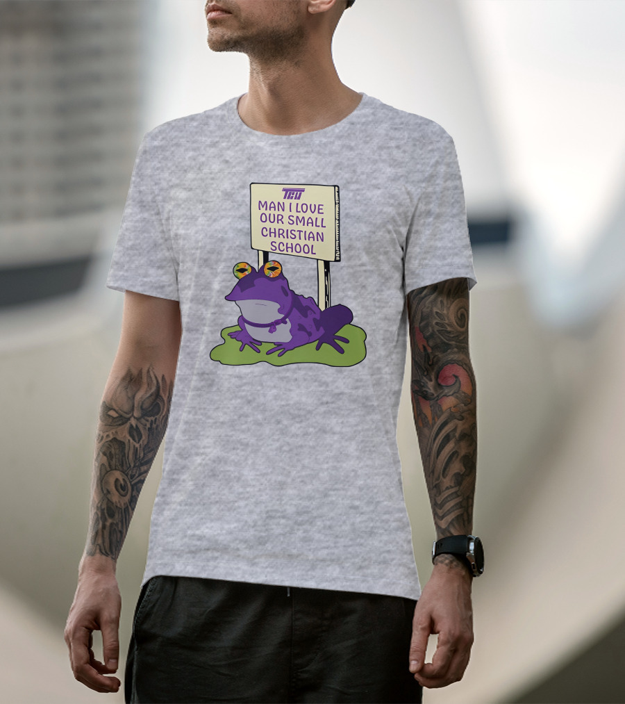 TCU Hypnotoad Man I Love Our Small Christian School Frog T-Shirt