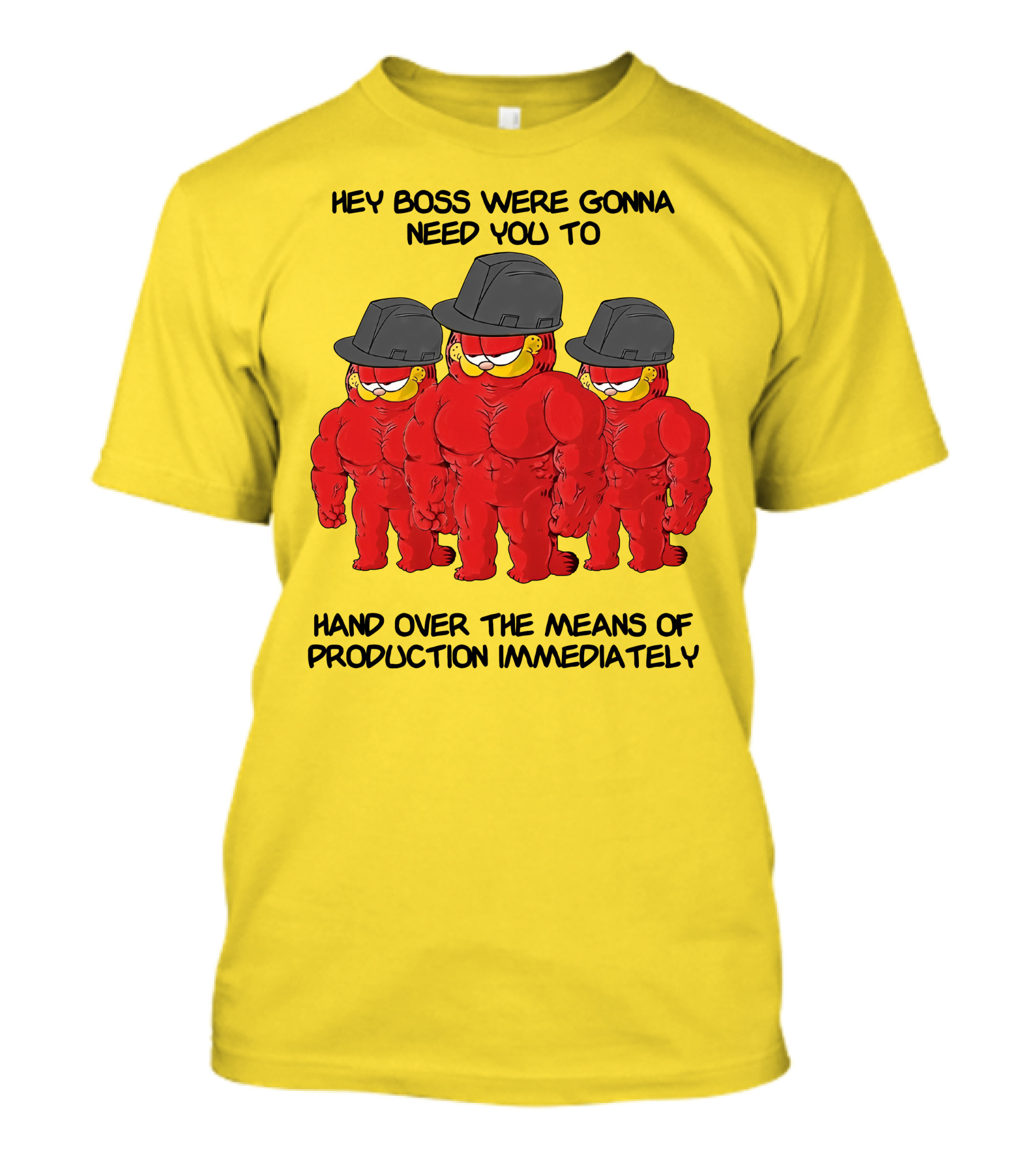 Hey Boss Were Gonna Need You To Hand Over The Means Of Production Immediately Buff Cartoon Character Trio Initiative T-Shirt