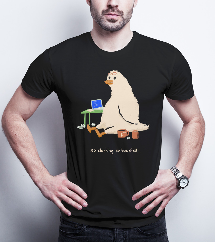 So Ducking Exhausted Coffee Laptop Duck T-Shirt