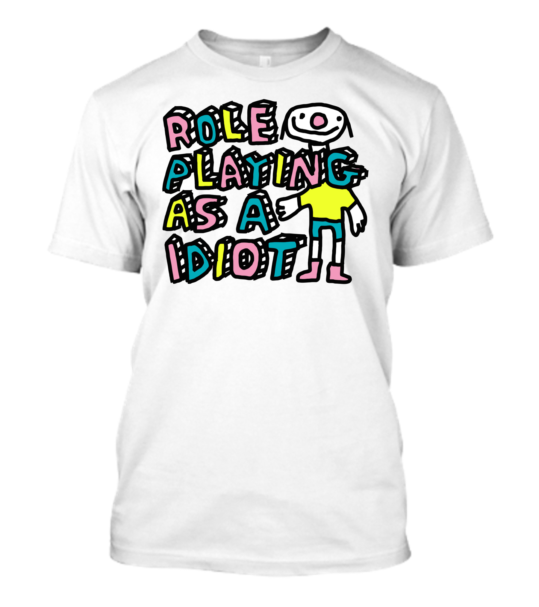 Role Playing As A Idiot Playful Cartoon Character T-Shirt