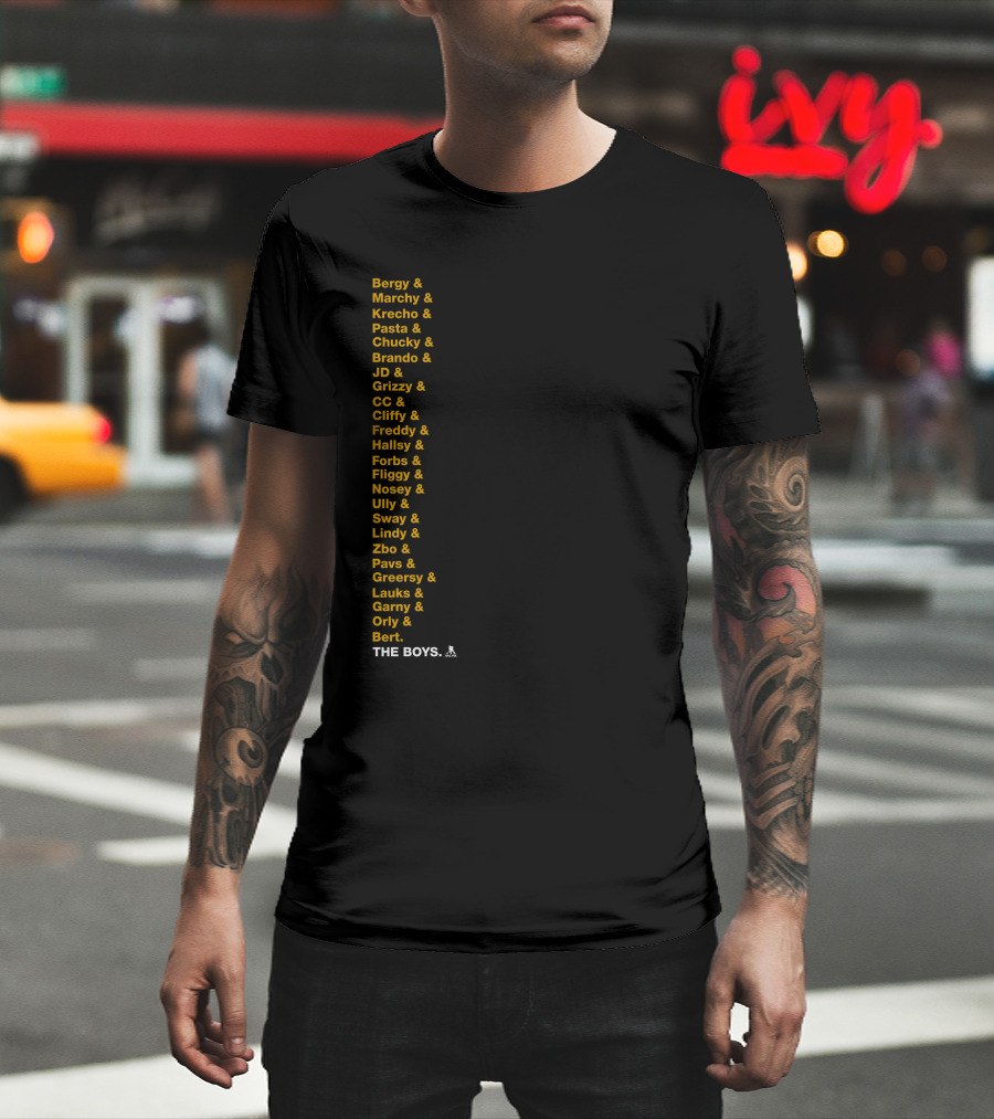 Bergy Marchy Krecho Pasta Chucky Brando JD Grizzy CC Cliffy Freddy Hallsy Forbs Fliggy Ully Nosey Sway Lindy Zbo Pavs Greersy Lauks Garny Orly Bert THE BOYS T-Shirt