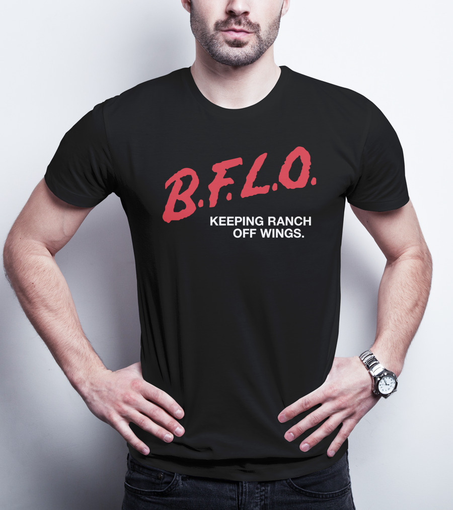B.F.L.O. Keeping Ranch Off Wings T-Shirt