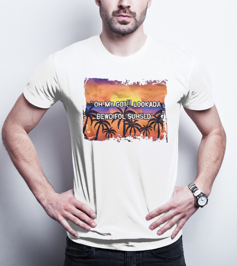 Oh My Got Lookada Bewdifol Suhsed Tropical Sunset With Palm Trees T-Shirt