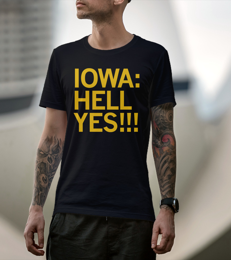 IOWA: HELL YES T-Shirt
