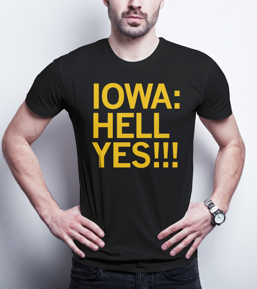 IOWA: HELL YES T-Shirt