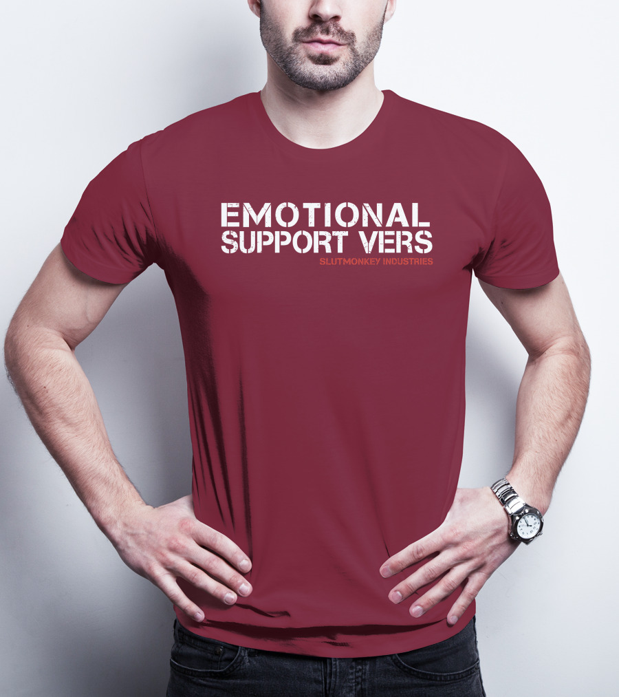 Emotional Support Vers Slutmonkey Industries T-Shirt