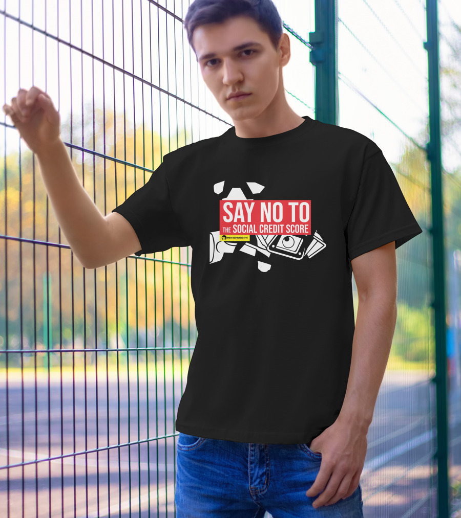 We Are Change Say No To The Social Credit Score T-Shirt