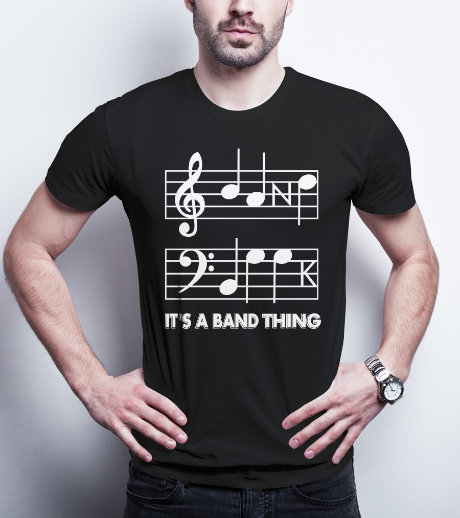 Threatening Music Notation It's A Band Thing Treble And Bass Clef Joke T-Shirt