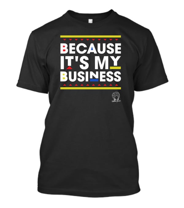 Because It's My Business Tabitha Brown T-Shirt