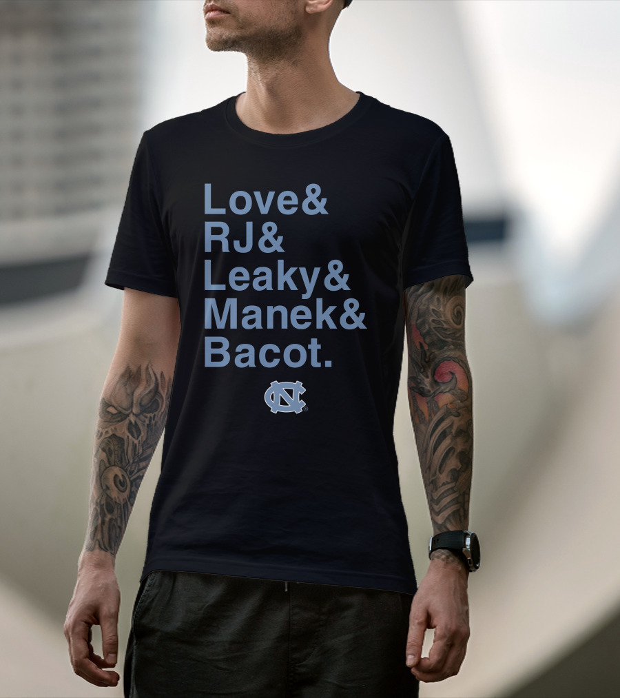 UNC Tar Heels Love RJ Leaky Manek Bacot Basketball Team T-Shirt