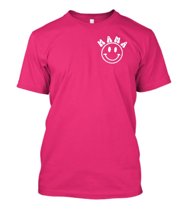 Mama Smiley Face If Your Kid Tries To Bully Mine T-Shirt