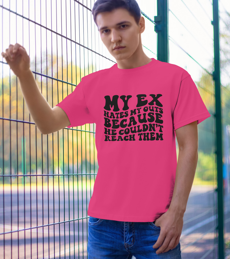My Ex Hates My Guts Because He Couldn’t Reach Them 70s-Style T-Shirt