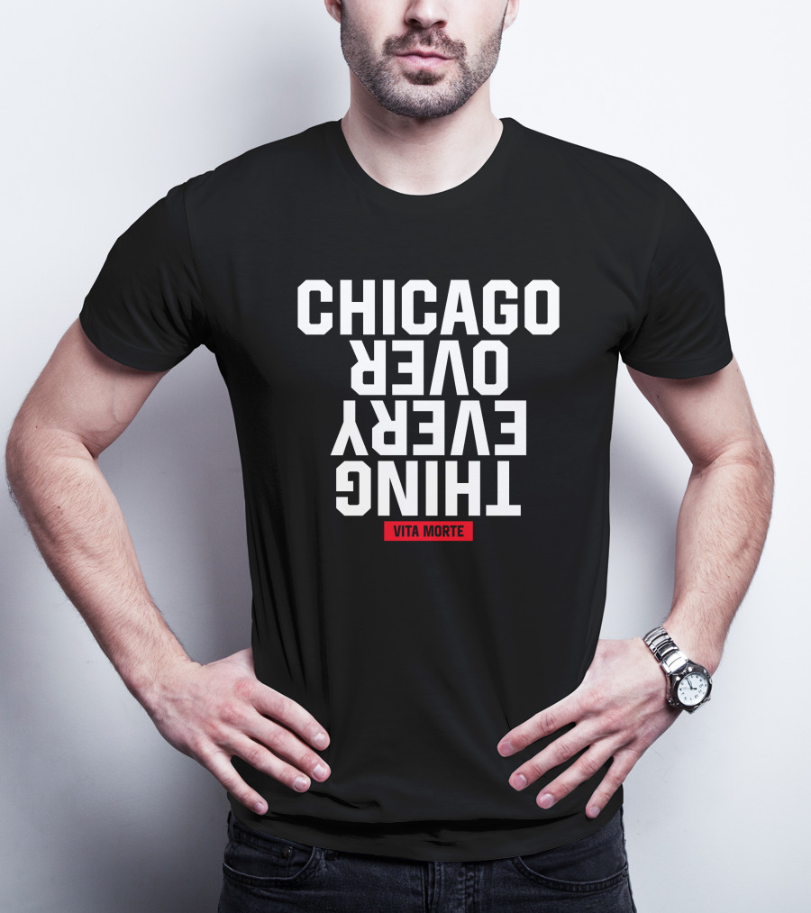 Chicago Over Everything Vita Morte T-Shirt
