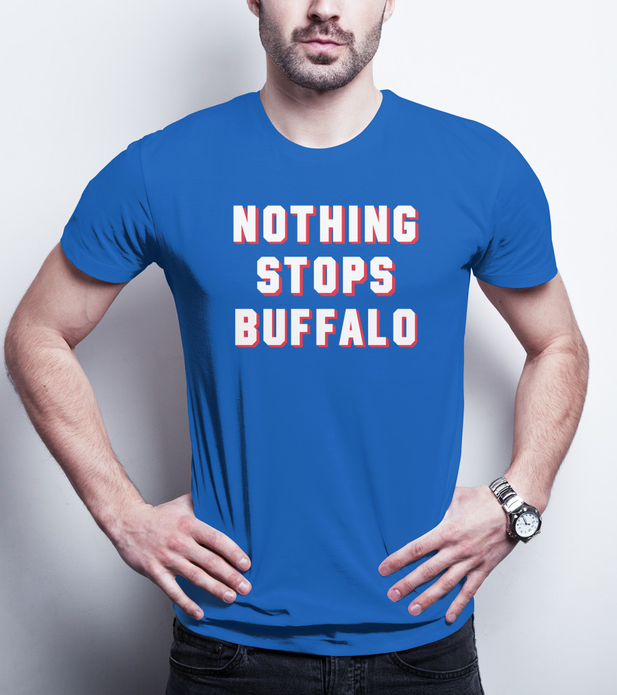 Buffalo Sports Pride - Nothing Stops Buffalo T-Shirt