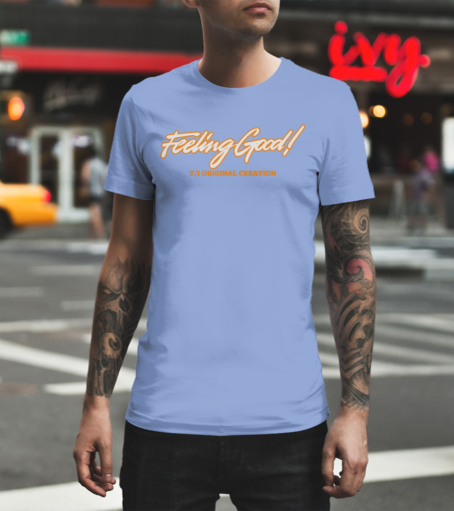 Feeling Good Tommyinnit T/I Original Creation T-Shirt
