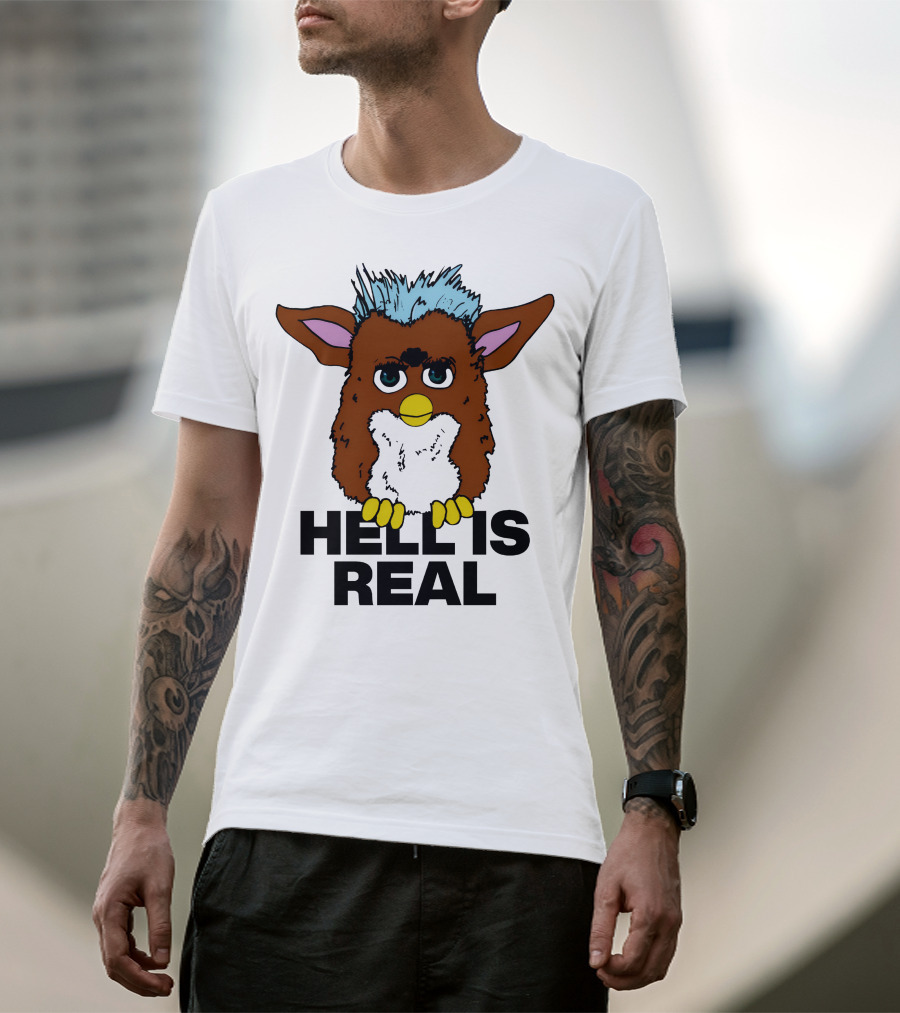 Furby Hell Is Real T-Shirt