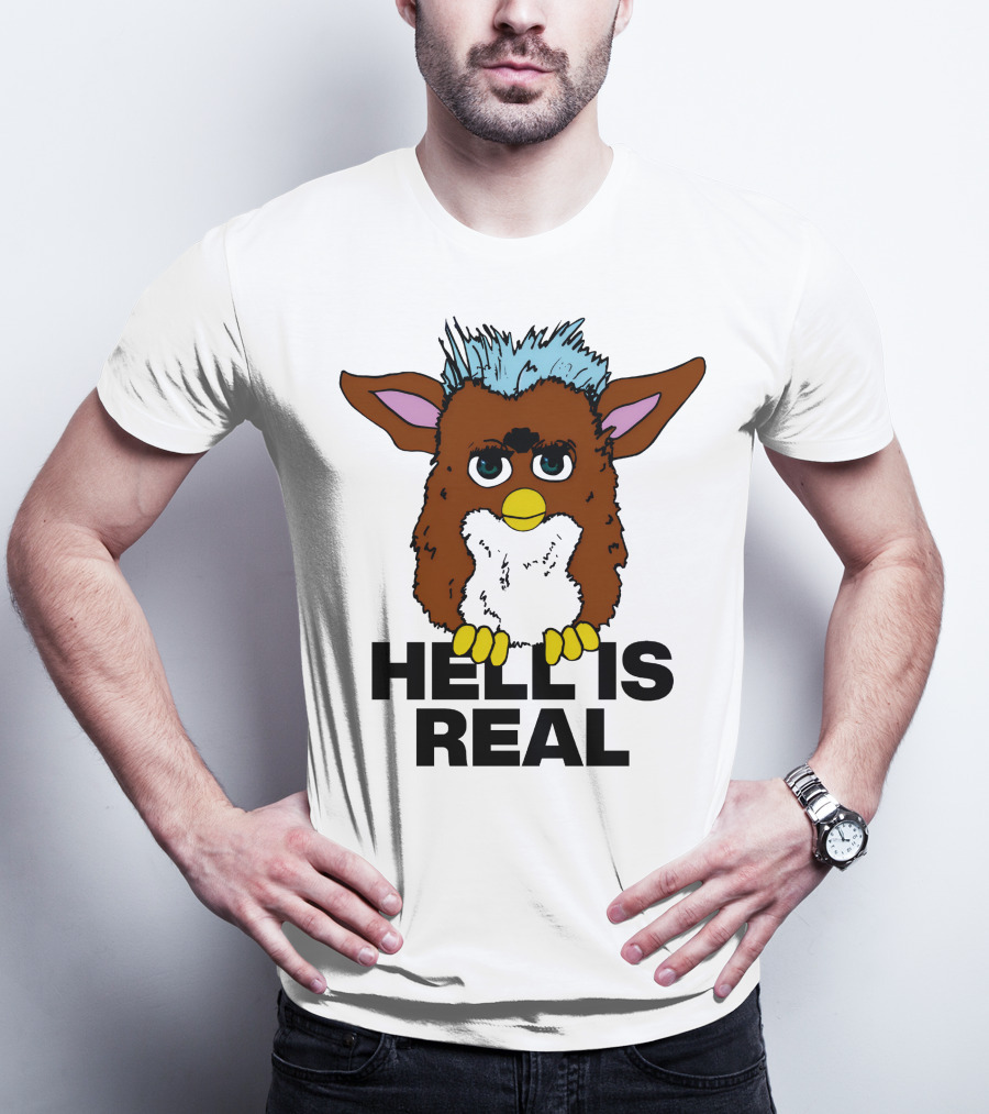 Furby Hell Is Real T-Shirt