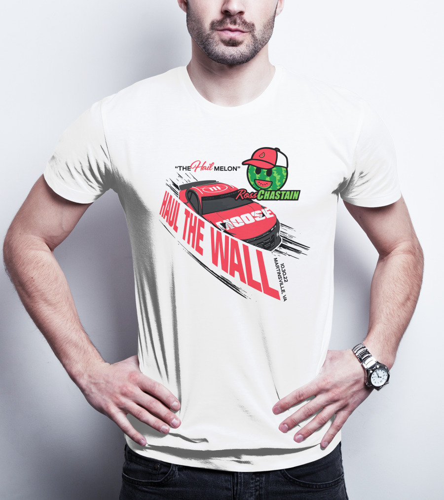 The Hail Melon Ross Chastain Haul The Wall Martinsville VA 10/30/22 Moose T-Shirt