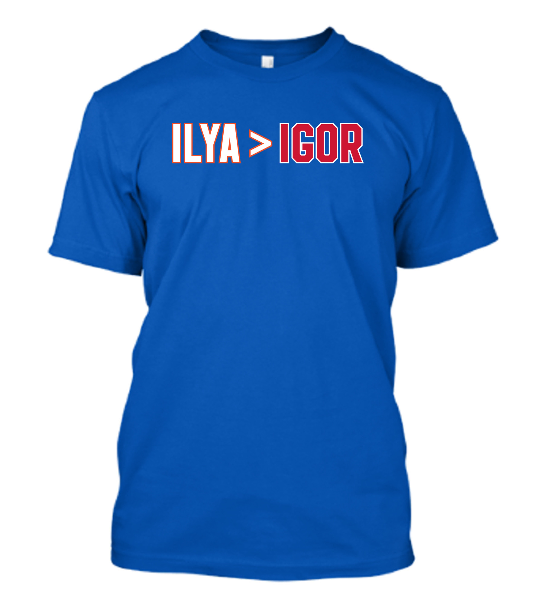 ILYA Greater Than IGOR Bold Rivalry T-Shirt