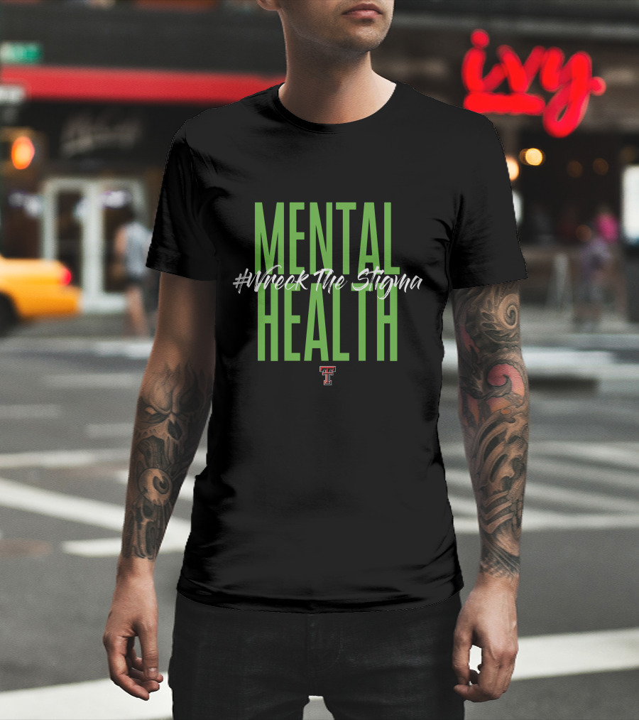 Mental Health #Wreck The Stigma Texas Tech T-Shirt