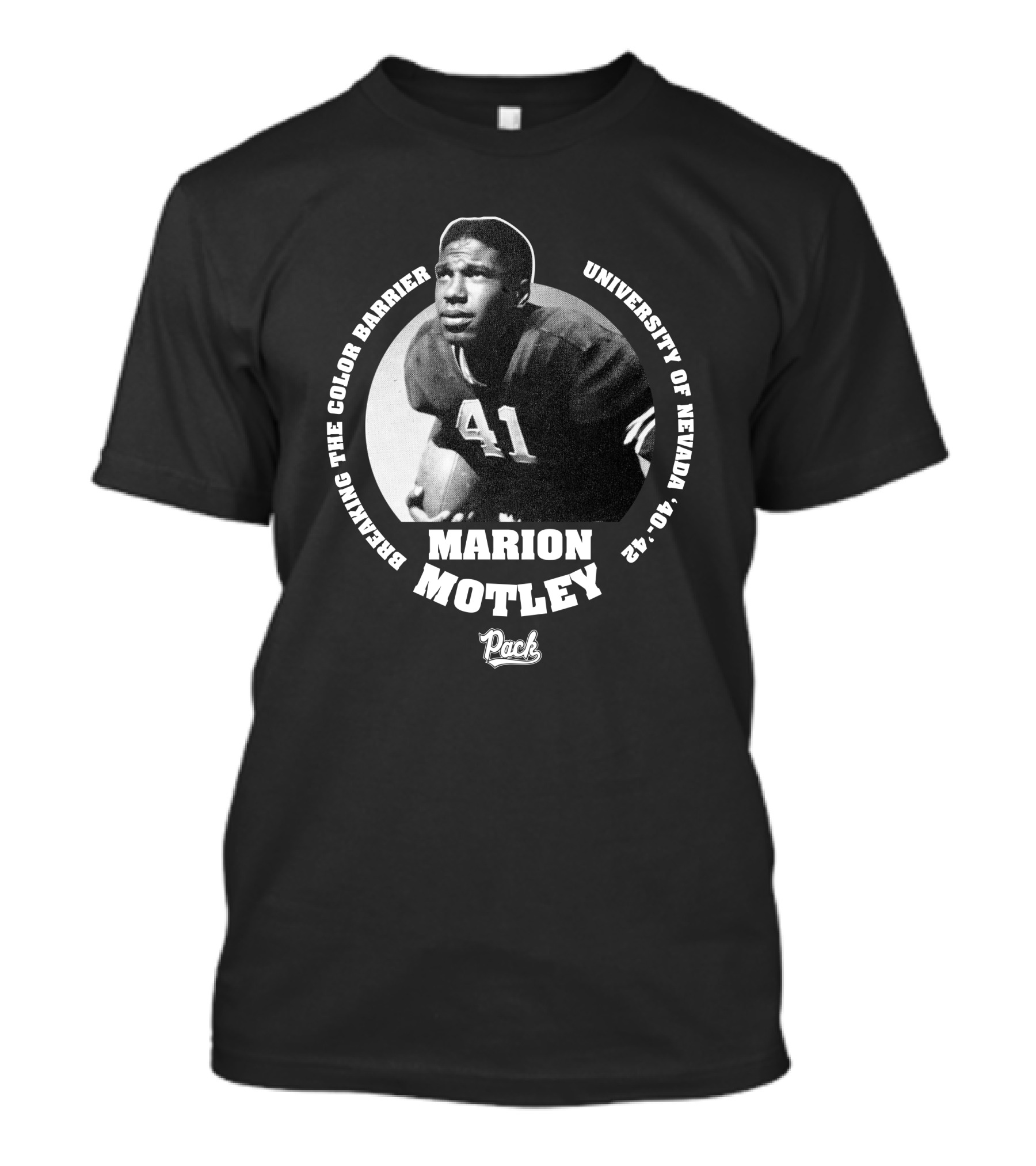 Breaking The Color Barrier Marion Motley University Of Nevada Football Pack T-Shirt