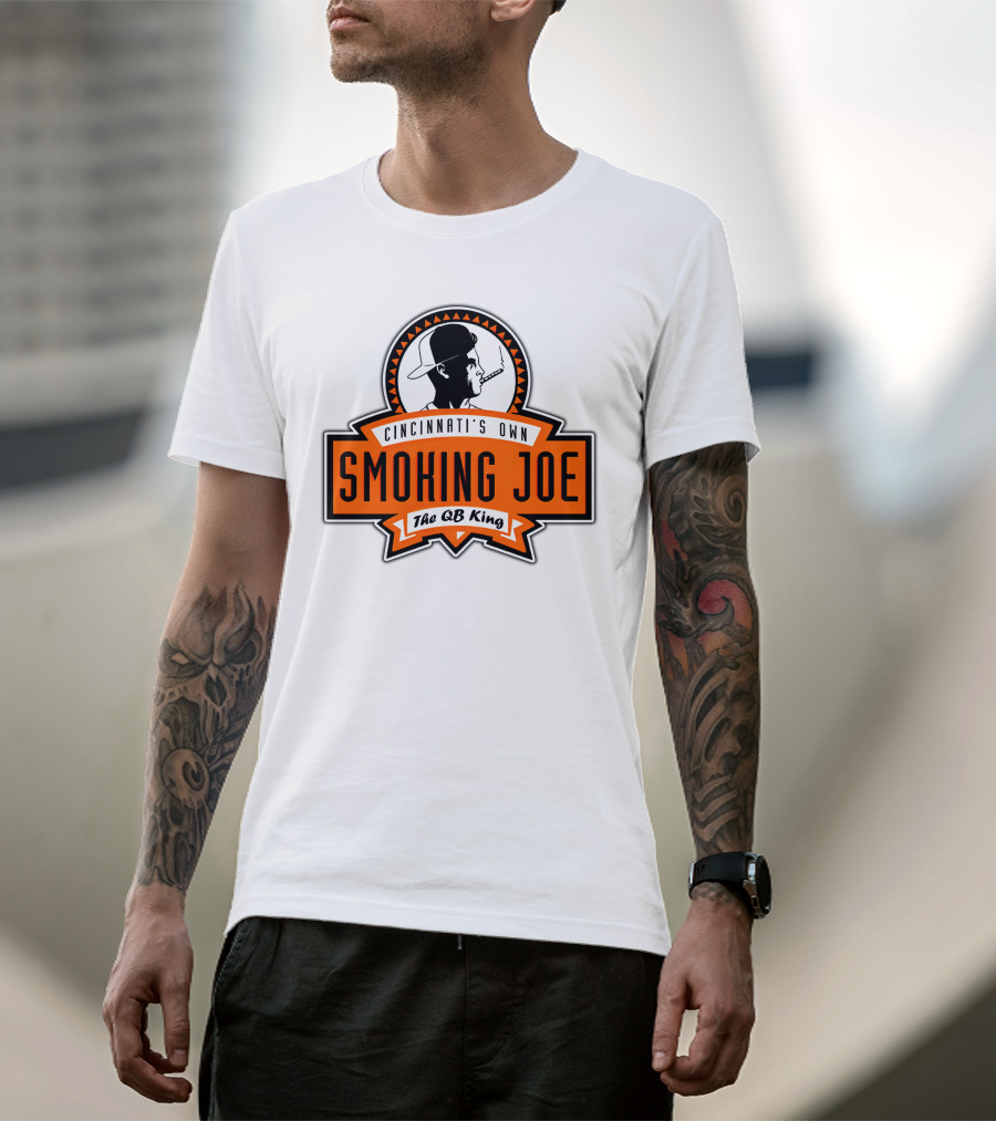 Cincinnati's Own Smoking Joe The QB King T-Shirt