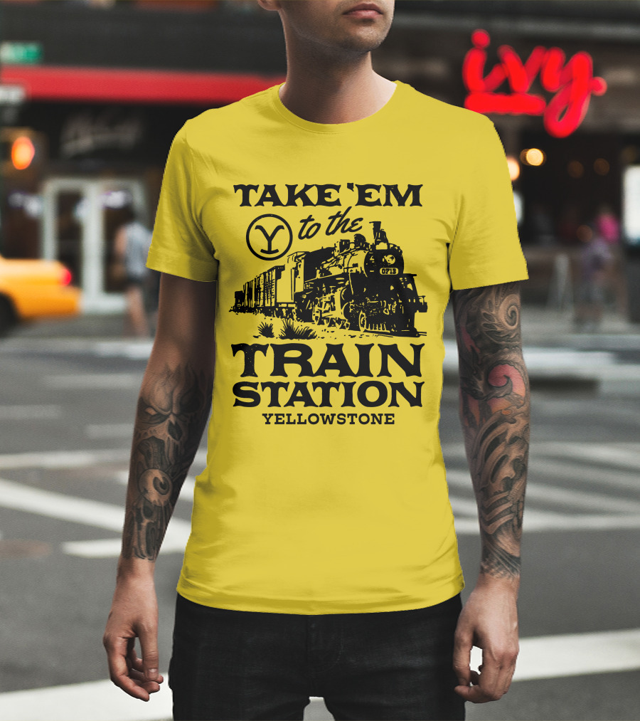 Take Em To The Train Station Yellowstone Train 0713 T-Shirt
