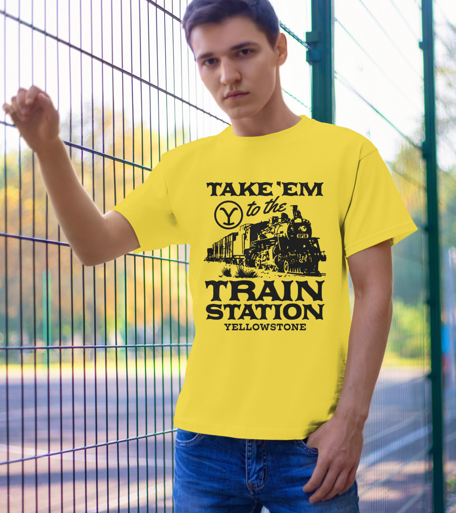 Take Em To The Train Station Yellowstone Train 0713 T-Shirt