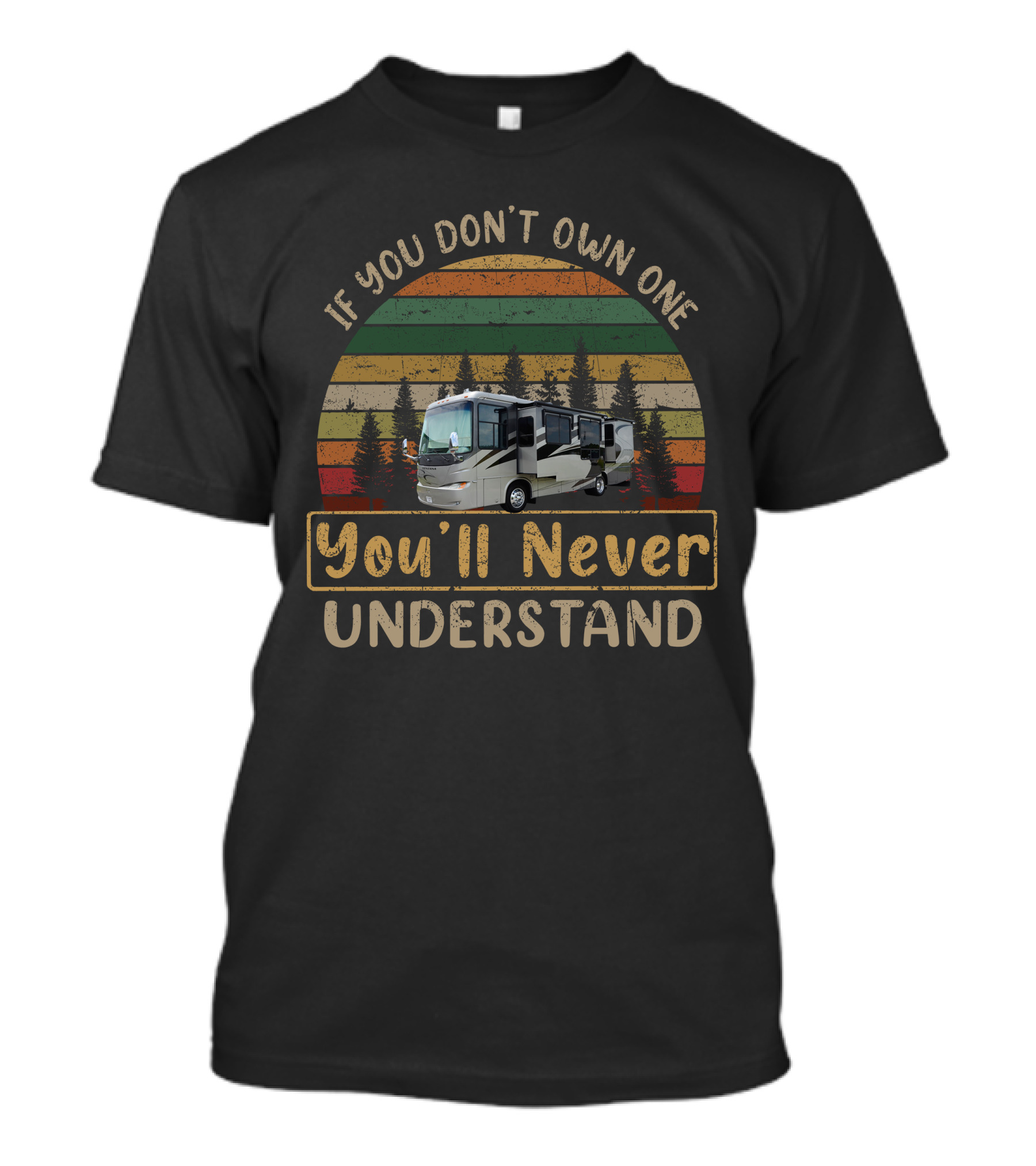 If You Don't Own One You'll Never Understand Newmar Ventana 3332 T-Shirt