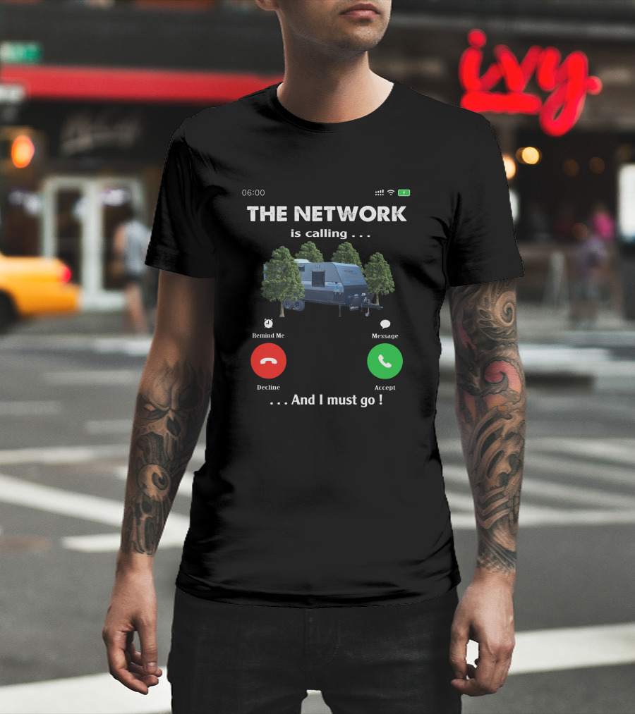 The Network Is Calling And I Must Go Camping Trailer Forest T-Shirt