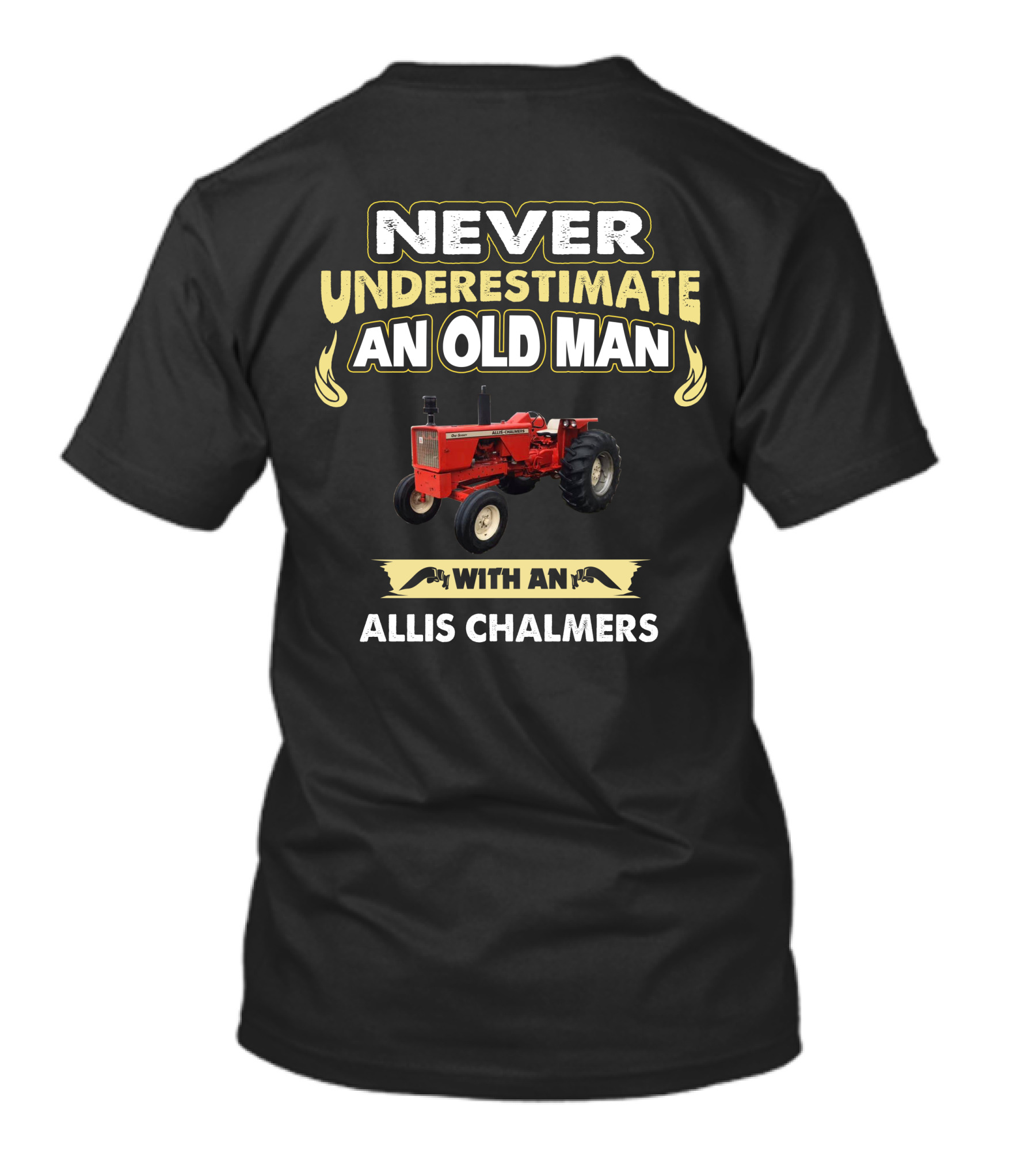 Never Underestimate An Old Man With An Allis Chalmers 170 T-Shirt
