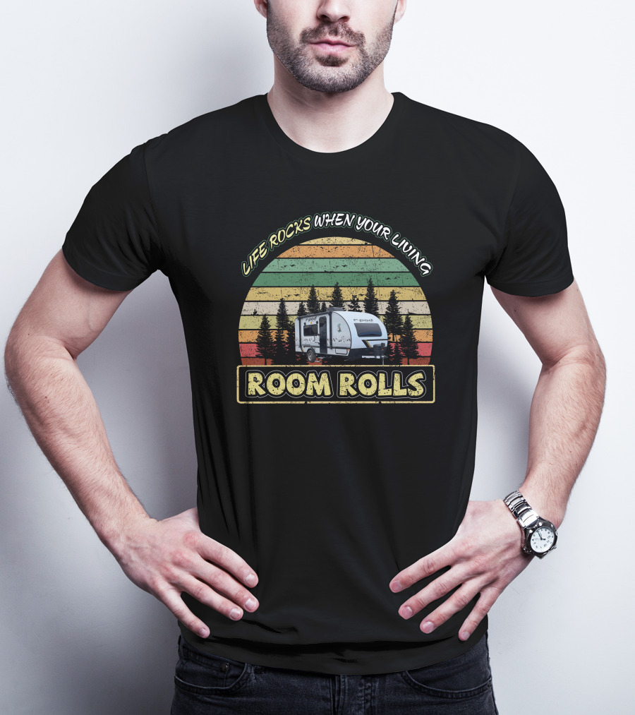 LIFE ROCKS WHEN YOUR LIVING ROOM ROLLS R-Pod 192 Camper Vintage Sunset Forest T-Shirt