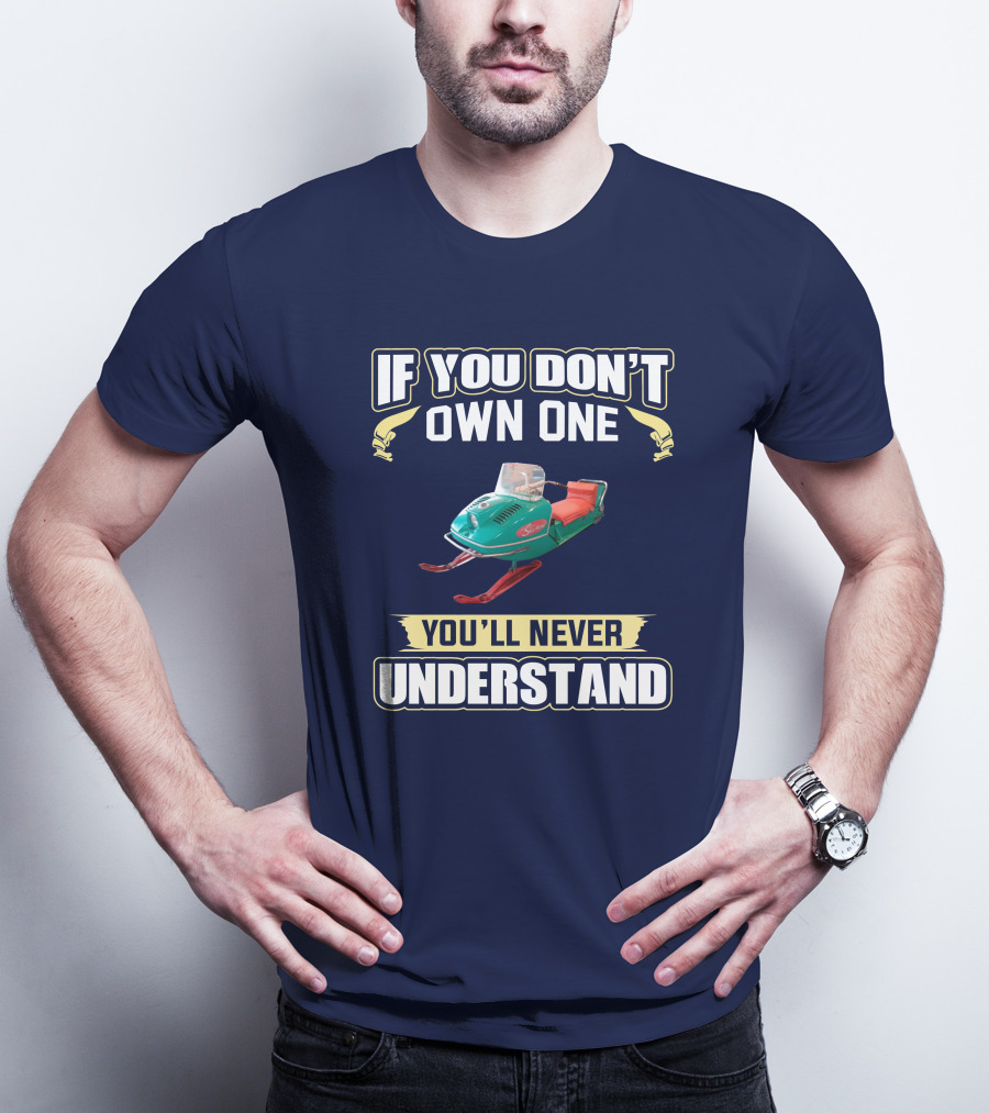 If You Don't Own One You'll Never Understand Johnson Skeehorse T-Shirt