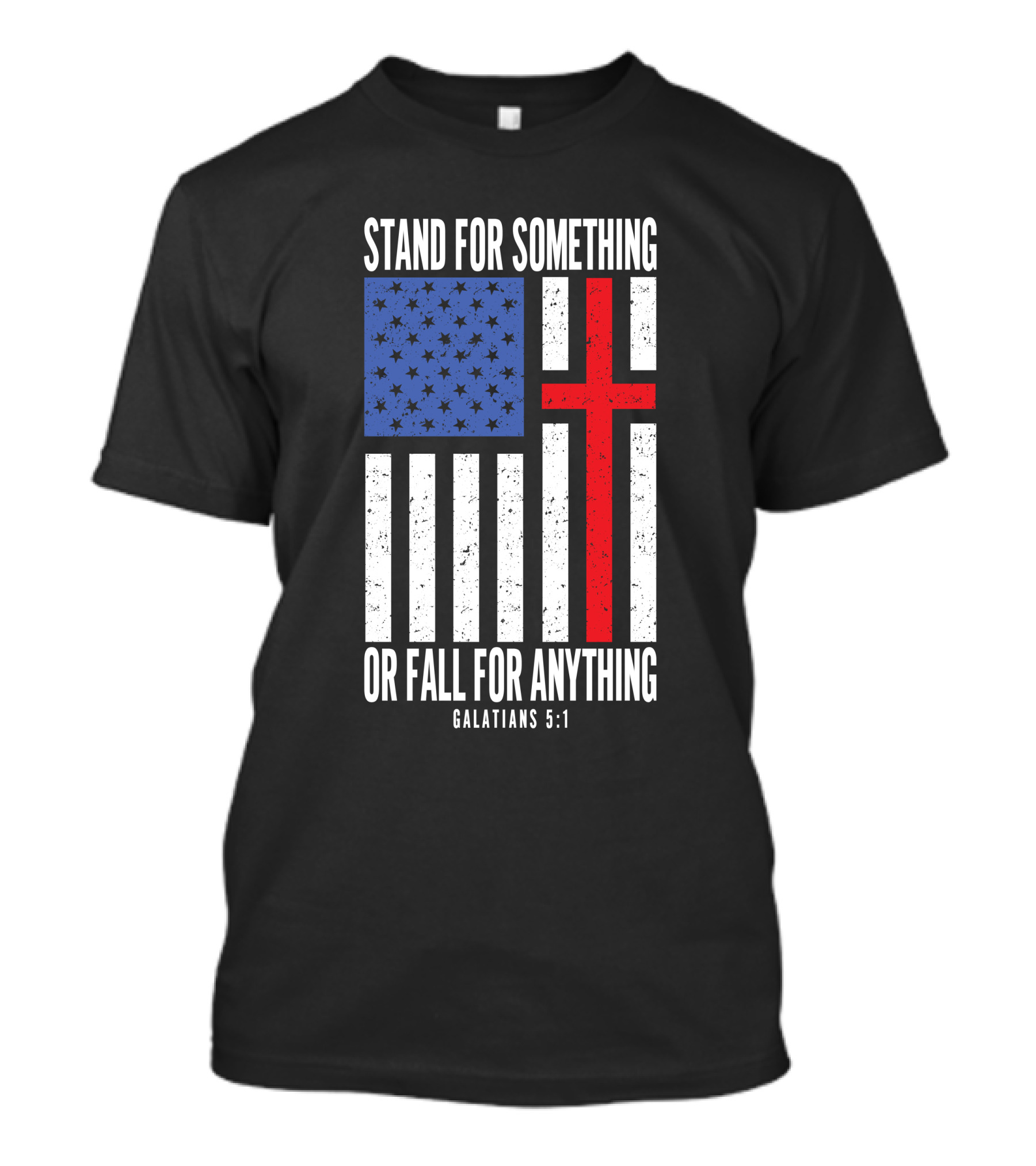 Stand For Something Or Fall For Anything Galatians 5:1 American Flag Cross T-Shirt