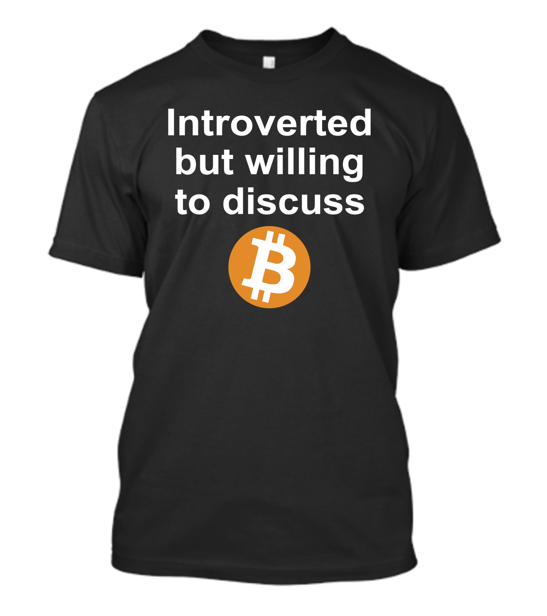 Introverted But Willing To Discuss Bitcoin Cryptocurrency T-Shirt