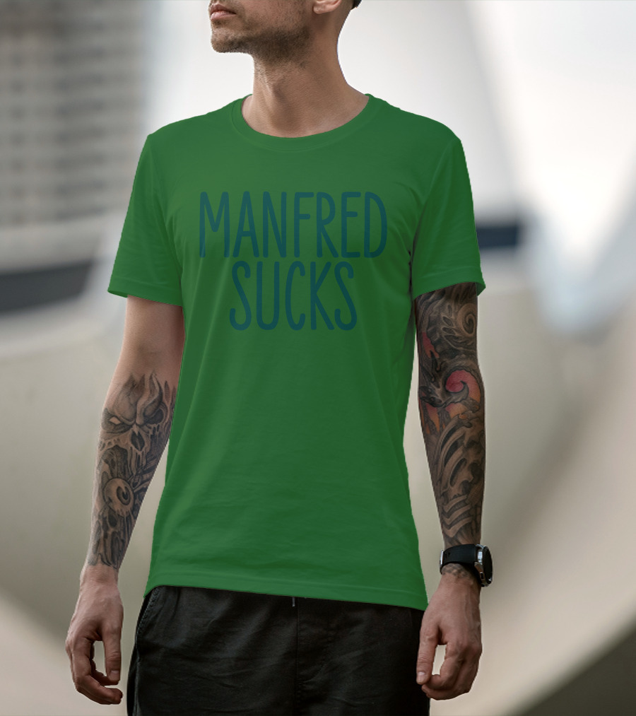 Manfred Sucks T-Shirt