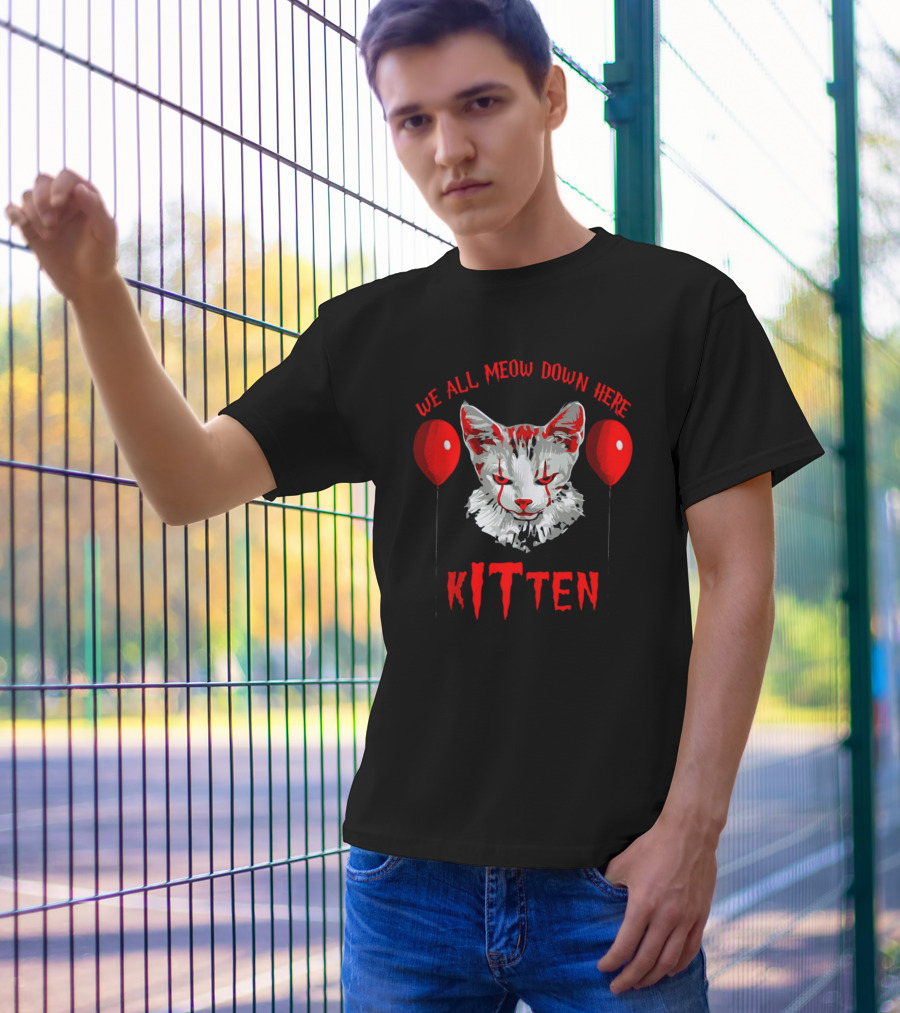 We All MEOW Down Here Kitten Clown Cat With Red Balloons T-Shirt