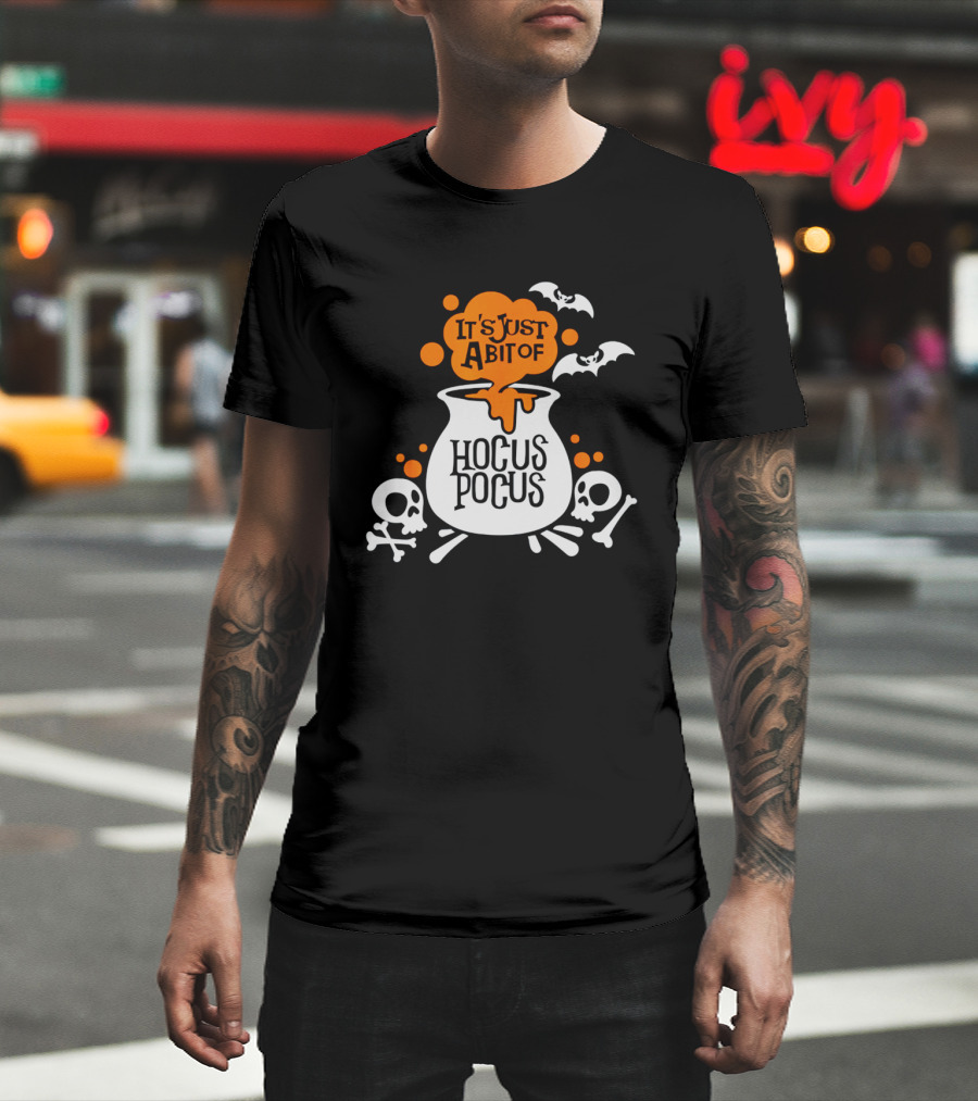 It's Just A Bit Of Hocus Pocus With Bats And Skulls Halloween T-Shirt